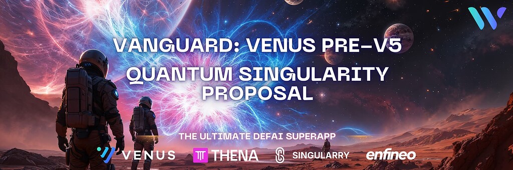 Venus Pre-V5 Quantum Singularity Proposal - Page 2 - Vanguard Vantage ...